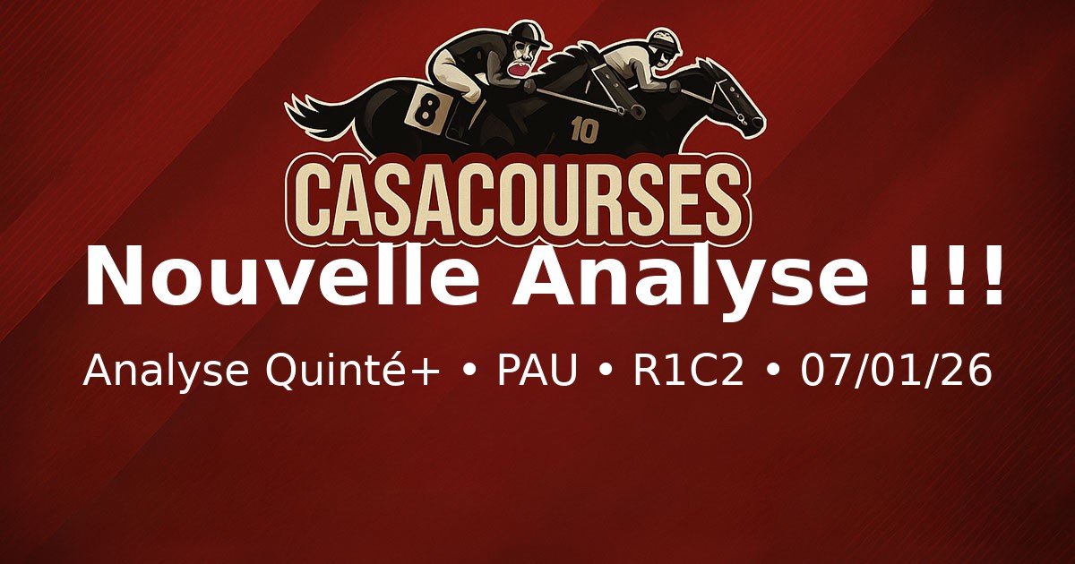 Analyse Quinté+ – HIPPODROME DE PAU – PRIX TEKIDE (PRIX PIERRE ESTREM ...